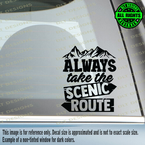 Always Take Scenic Route Car Window Decal Bumper Sticker Nature Trail ...