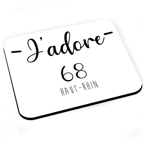 Tapis de Souris J'Adore 68 Haut Rhin France Geographie Departement ...