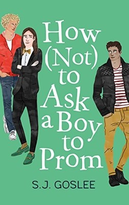 How Not to Ask a Boy to Prom by Goslee Paperback / softback Book The ...