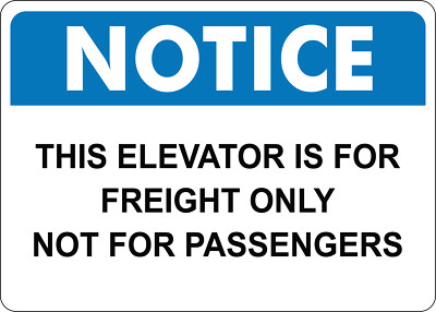 OSHA NOTICE: THIS ELEVATOR IS FOR FREIGHT| Laminated Vinyl Decal ...
