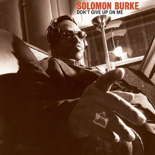 Don't Give Up on Me by Solomon Burke (CD, 2002) for sale online | eBay