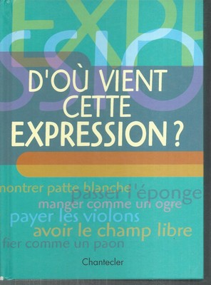 D'où vient cette expression ? Chantecler. Cartonné CVg | eBay