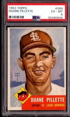 1953 Topps HIGH # 269 Duane Pillette St. Louis Browns PSA 6 | eBay
