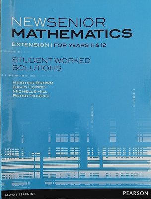 NEW SENIOR MATHEMATICS EXTENSION 1 FOR YEARS 11 & 12 STUDENT WORKED ...