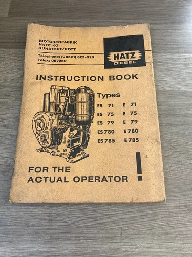 HATZ DIESEL ENGINE E71 E75 E79 E780 E785 INSTRUCTION BOOK ORIGINAL NOT ...