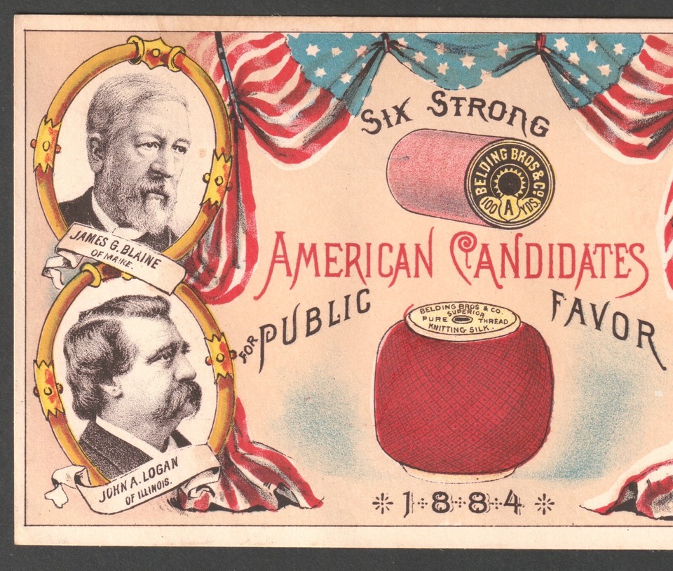 Grover Cleveland 1884 Election Belding Thread US Patriotic Victorian ...