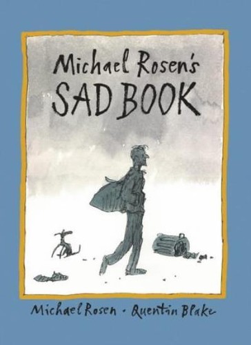 Michael Rosen's Sad Book,Michael Rosen, Quentin Blake 9780744598988 | eBay