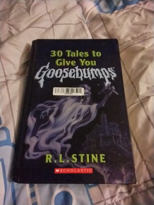 30 Tales to Give You Goosebumps by R. L. Stine (Hardcover ...