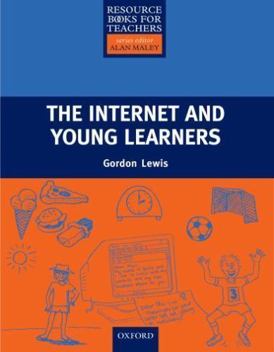 Resource Books for Teachers Ser.: The Internet and Young Learners by ...