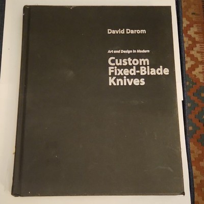 Art and Design in Modern Custom Fixed-Blade Knives by David Darom ...