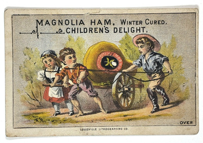 VICTORIAN TRADE CARD: Magnolia Ham - Winter Cured - Children's Delight ...
