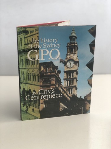 The History of The Sydney GPO Hardcover Book The City’s Centrepiece GUC ...