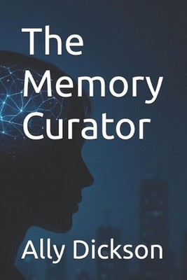 The Memory Curator by Ally Dickson Paperback Book | eBay
