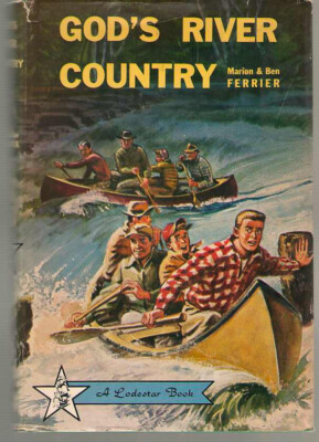God's River Country (Marion and Ben Ferrier ) Lodestar Book - FIrst ...