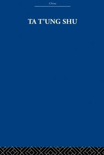 Ta t'ung Shu: The One-World Philosophy of K'ang Yu-wei (China: History ...