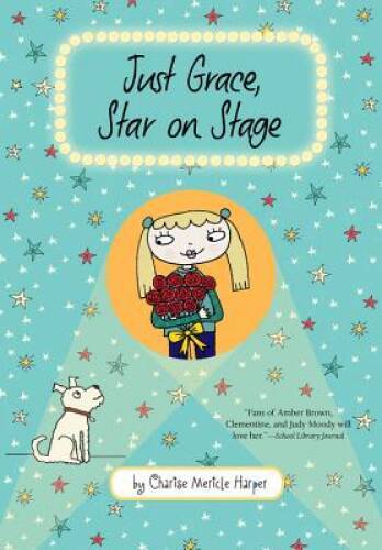 Just Grace, Star on Stage (The Just Grace Series) - Hardcover - GOOD ...