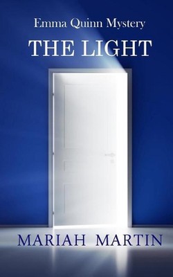 The Light: Emma Quinn Mystery by Mariah Martin (English) Paperback Book ...