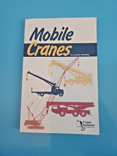 MOBILE CRANES 2008 JAMES HEADLEY Crane Training & Operator Crane ...