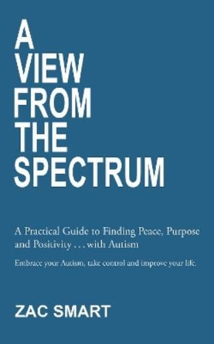Zac Smart A View From The Spectrum (Poche) 9781913438340 | eBay