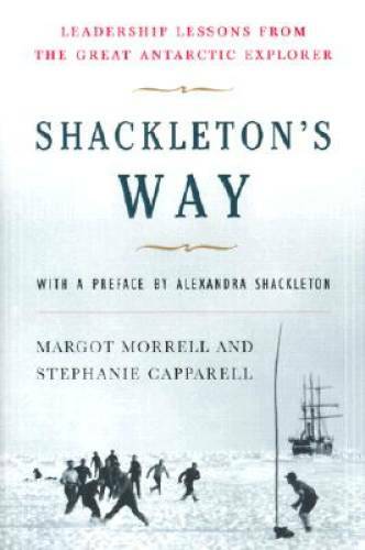 Shackleton's Way: Leadership Lessons from the Great Antarc - VERY GOOD ...