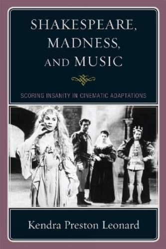 Kendra Preston Leonard Shakespeare, Madness, and Music (Poche ...