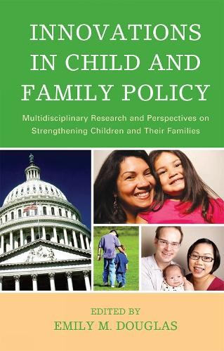 Emily M. Douglas Innovations in Child and Family Policy (Hardback) (UK ...