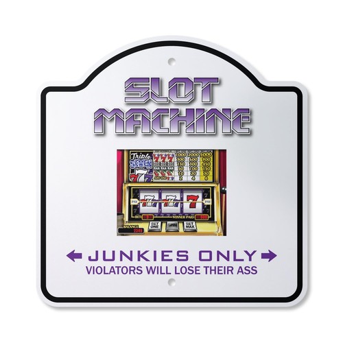 Slot Machine Junkie 14" x 14” Sign | Indoor/Outdoor Plastic | Designer ...
