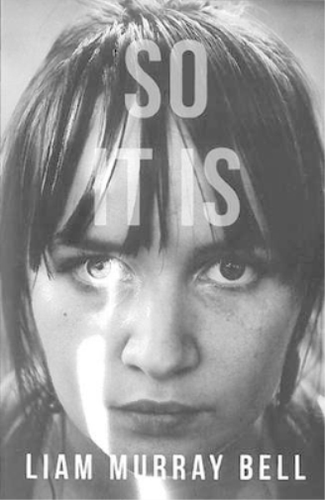 Liam Murray Bell So It Is (Poche) 9781908434142 | eBay