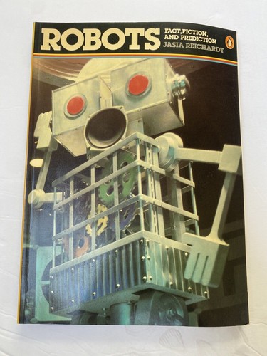 1978 ROBOTS Fact Fiction & Prediction by Jasia Reichardt | eBay