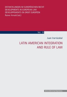 Latin American Integration and Rule of Law by Juan Irarr?zabal (English ...