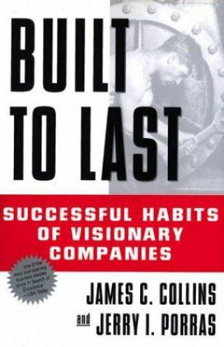 Built to Last : Successful Habits of Visionary Companies by Jerry I ...
