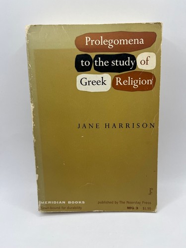 Prolegomena to the Study of Greek Religion ~ Jane Harrison 1955, Alvin ...