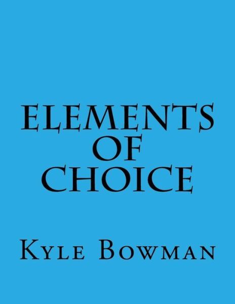Elements Of Choice 9781508890164| eBay