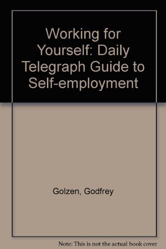 Working for Yourself: "Daily Telegraph" Guide to Self-employment | eBay