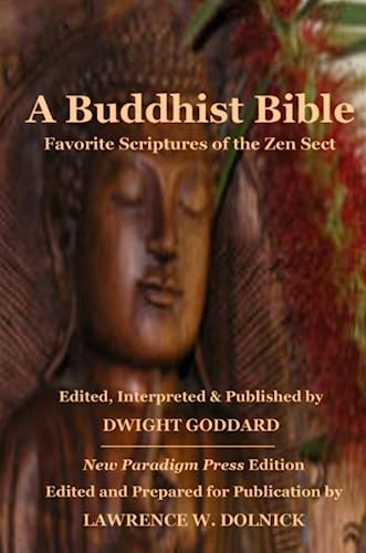 A Buddhist Bible: Favorite Scriptures of the Zen Sect - Paperback NEW ...
