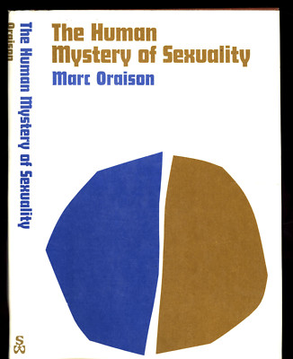 MARC ORAISON THE HUMAN MYSTERY OF SEXUALITY | eBay