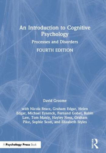An Introduction to Cognitive Psychology: Processes and Disorders by ...