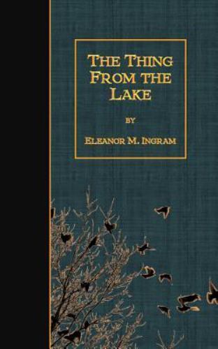 Thing from the Lake by Eleanor Ingram (2015, Trade Paperback) for sale ...