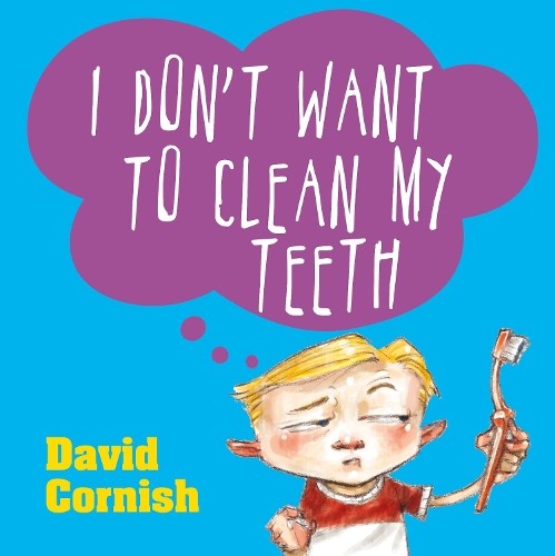 David Cornish I Don't Want to Clean My Teeth (Paperback) (US IMPORT ...