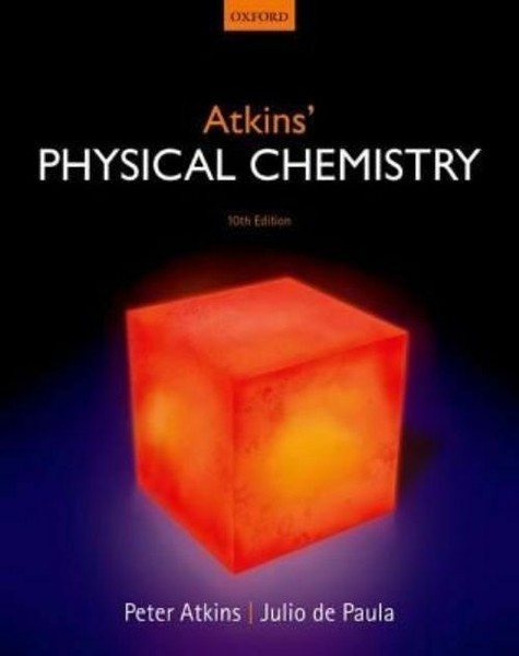 Atkins' Physical Chemistry Peter Atkins Julio De Paula 2014 10th ...