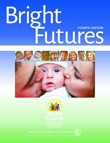 Bright Futures : Guidelines for Health Supervision of Infants, Children ...