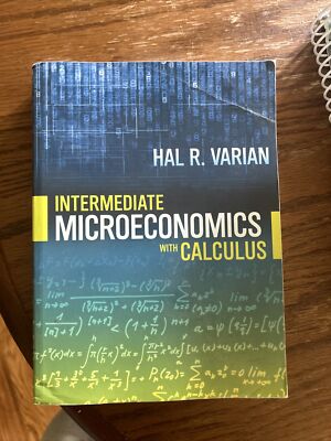 Intermediate Microeconomics with Calculus a Modern Approach by Hal R ...