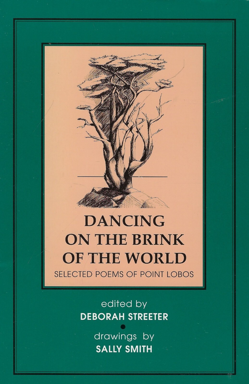 Dancing on the Brink of the World : Selected Poems of Point Lobos by ...