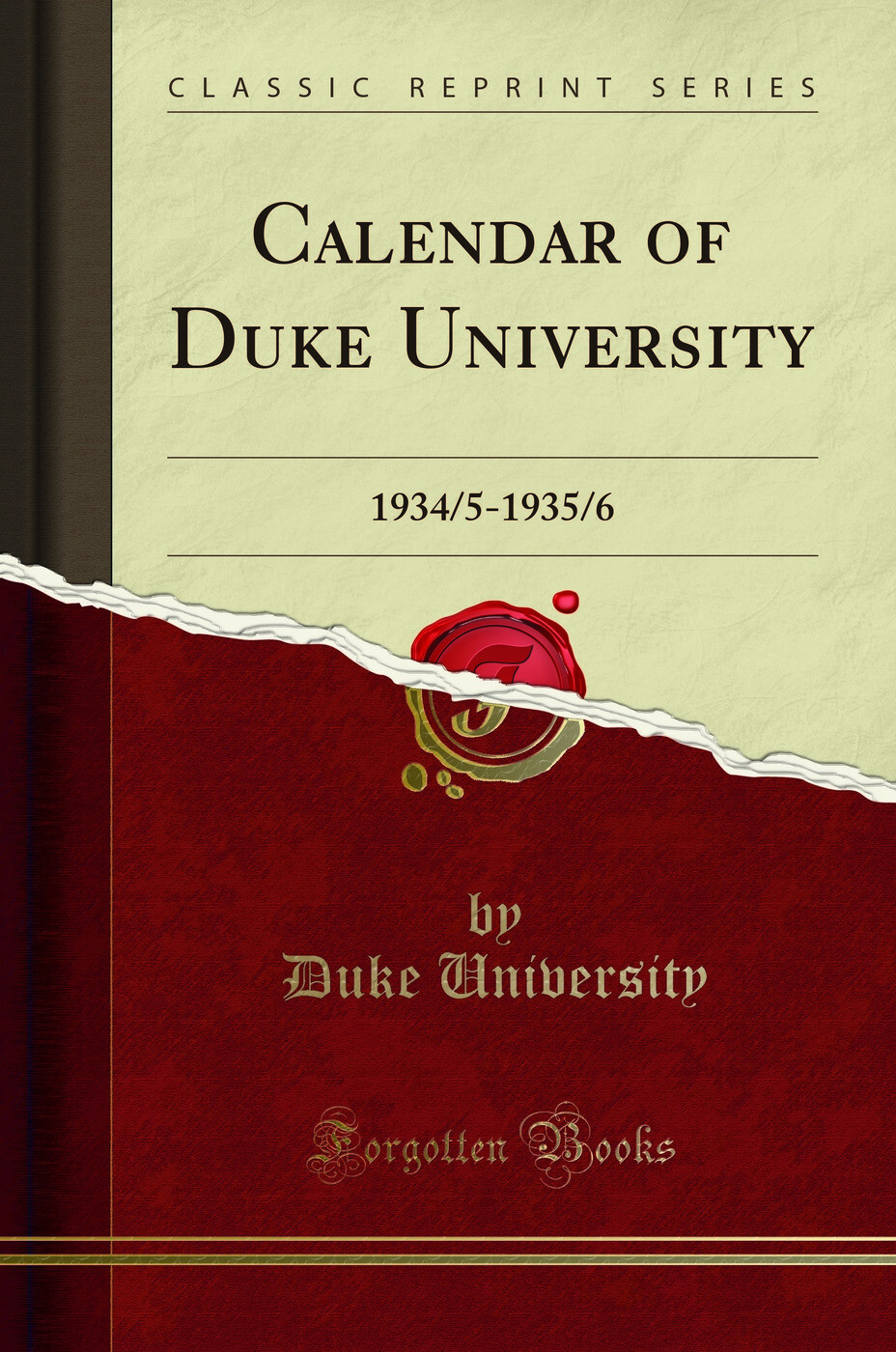 Calendar of Duke University : 1934/5-1935/6 (Classic Reprint) by Duke ...