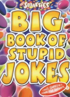 Smarties Big Book of Stupid Jokes, Powell 9781841197128 Fast Free ...