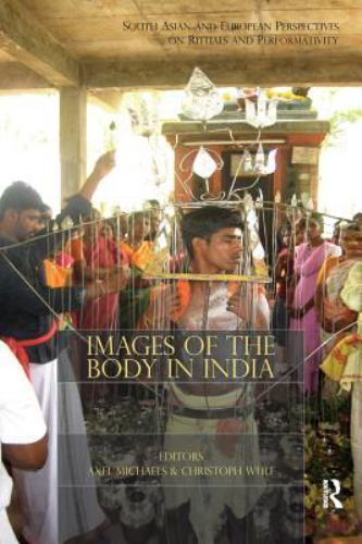Images of the Body in India, Paperback by Michaels, Axel (EDT); Wulf ...