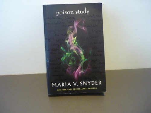 MARIA V. SNYDER FANTASY - POISON STUDY - BOOK 1 CHRONICLES OF IXIA ...
