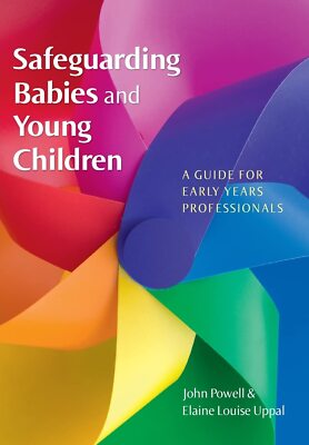 Safeguarding Babies And Young Children: A Guide For Early Years ...