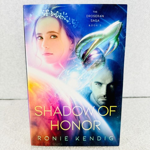 Shadow of Honor Hardback by Ronie Kendig The Droseran Saga Book 3 Scifi ...