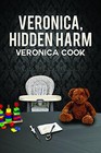 Veronica, Hidden Harm By Veronica Cook 9781786930422 | eBay